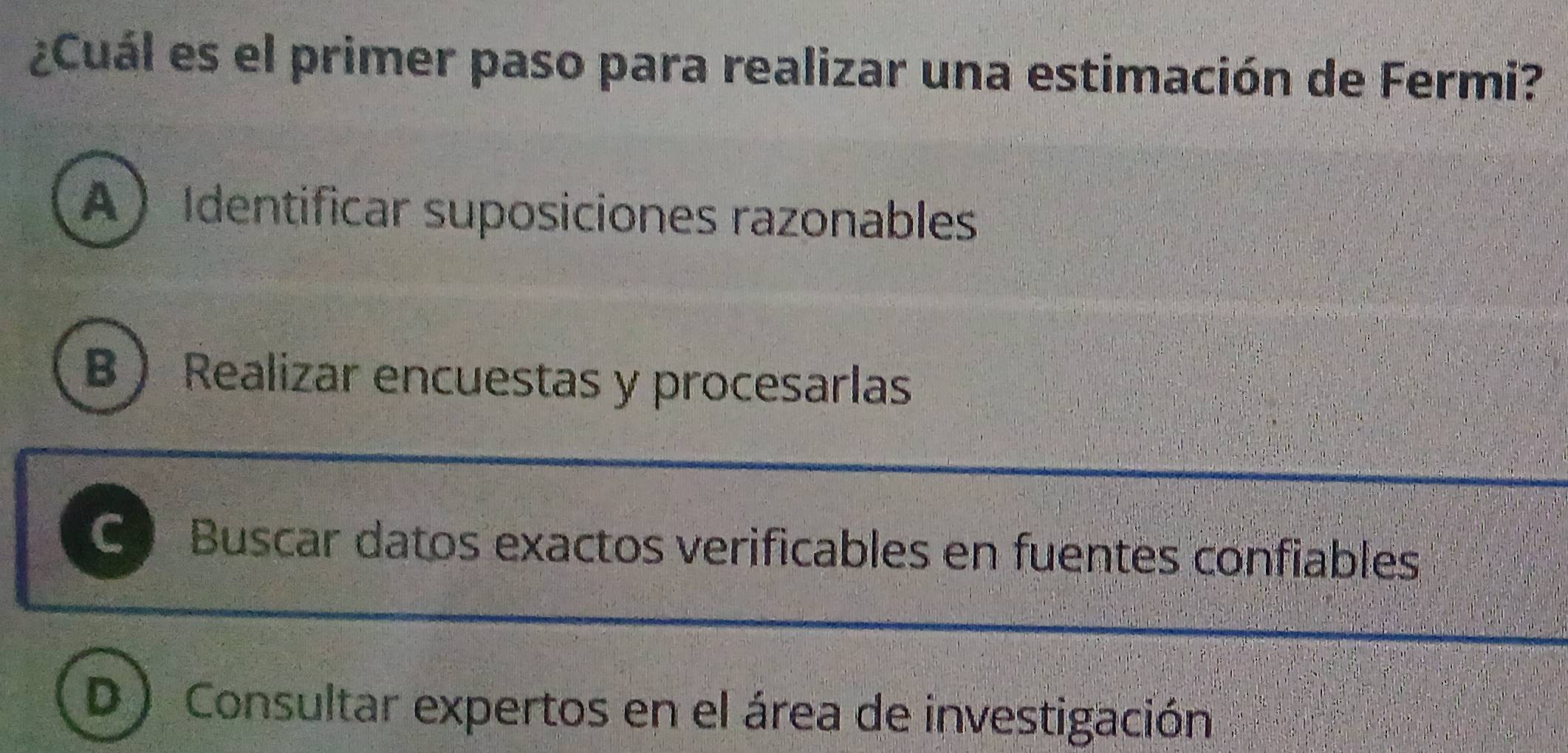 Resuelto:¿Cuál es el primer paso para realizar una estimación de Fermi ...
