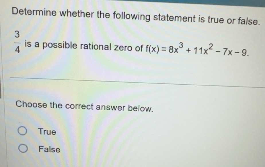 Solved: Determine whether the following statement is true or false. 3/4 ...