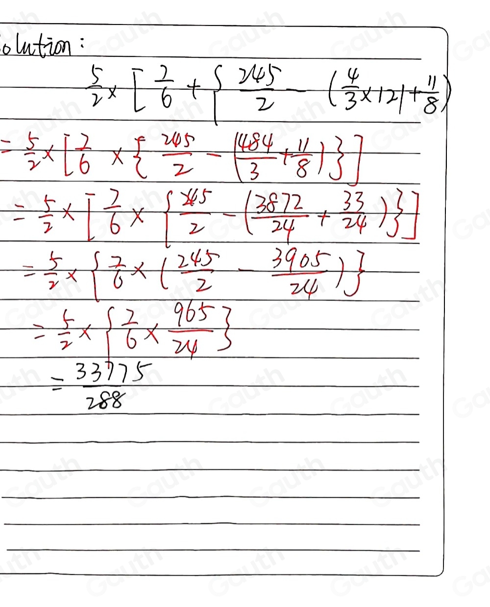 Solved: 5/2 * [ 7/6 +[ 245/2 -( 4/3 * 121+ 11/8 )] 6. [2 2/3 * [2 1/4 ...