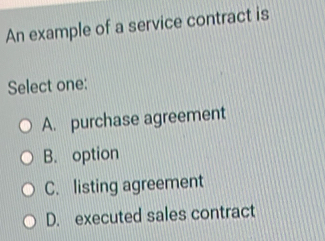 Solved: An example of a service contract is Select one: A. purchase ...