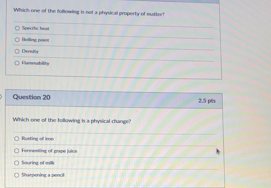 Solved: Which one of the following is not a physical property of matter ...