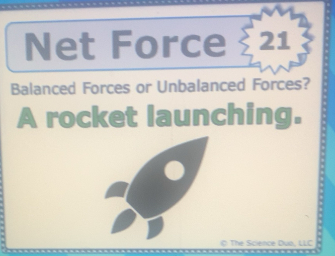 Solved: Net Force 21 Balanced Forces or Unbalanced Forces? A rocket ...