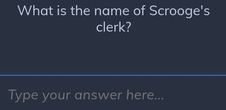 Gelöst:What is the name of Scrooge's clerk? Type your answer here...