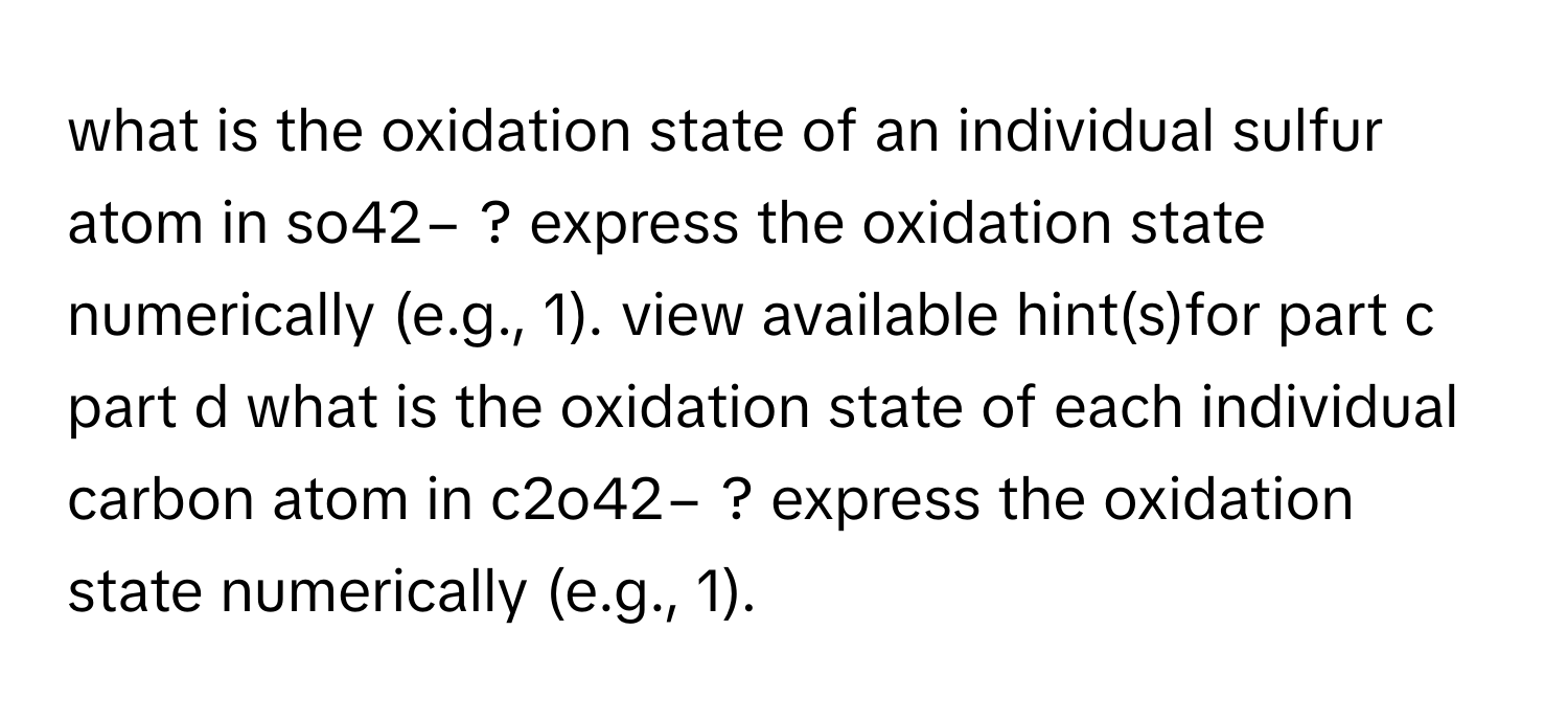Solved: what is the oxidation state of an individual sulfur atom in ...