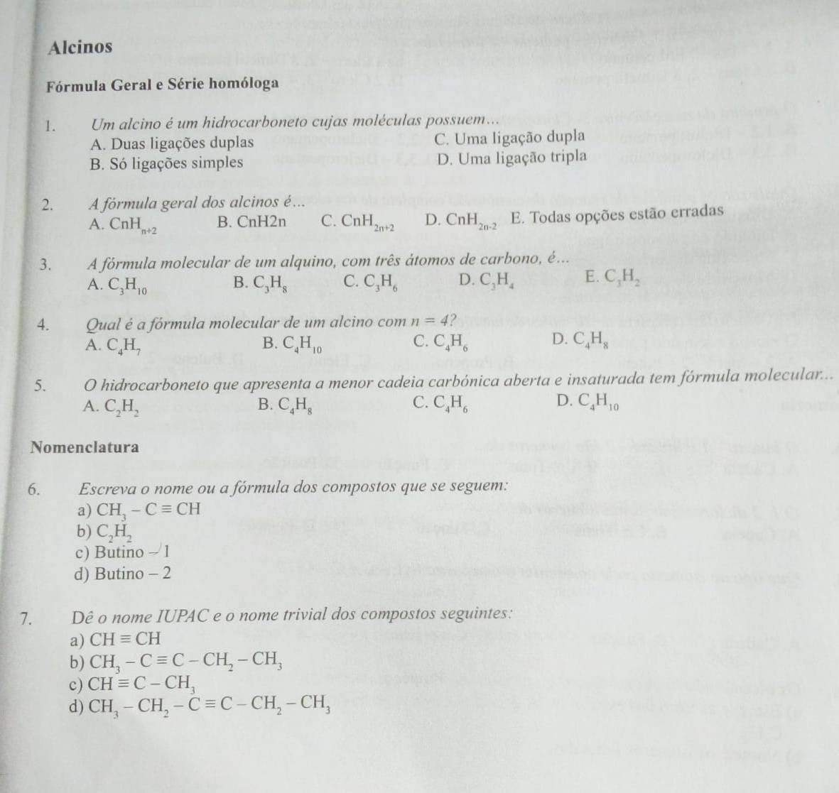 Solved: Alcinos Fórmula Geral e Série homóloga 1. Um alcino é um ...